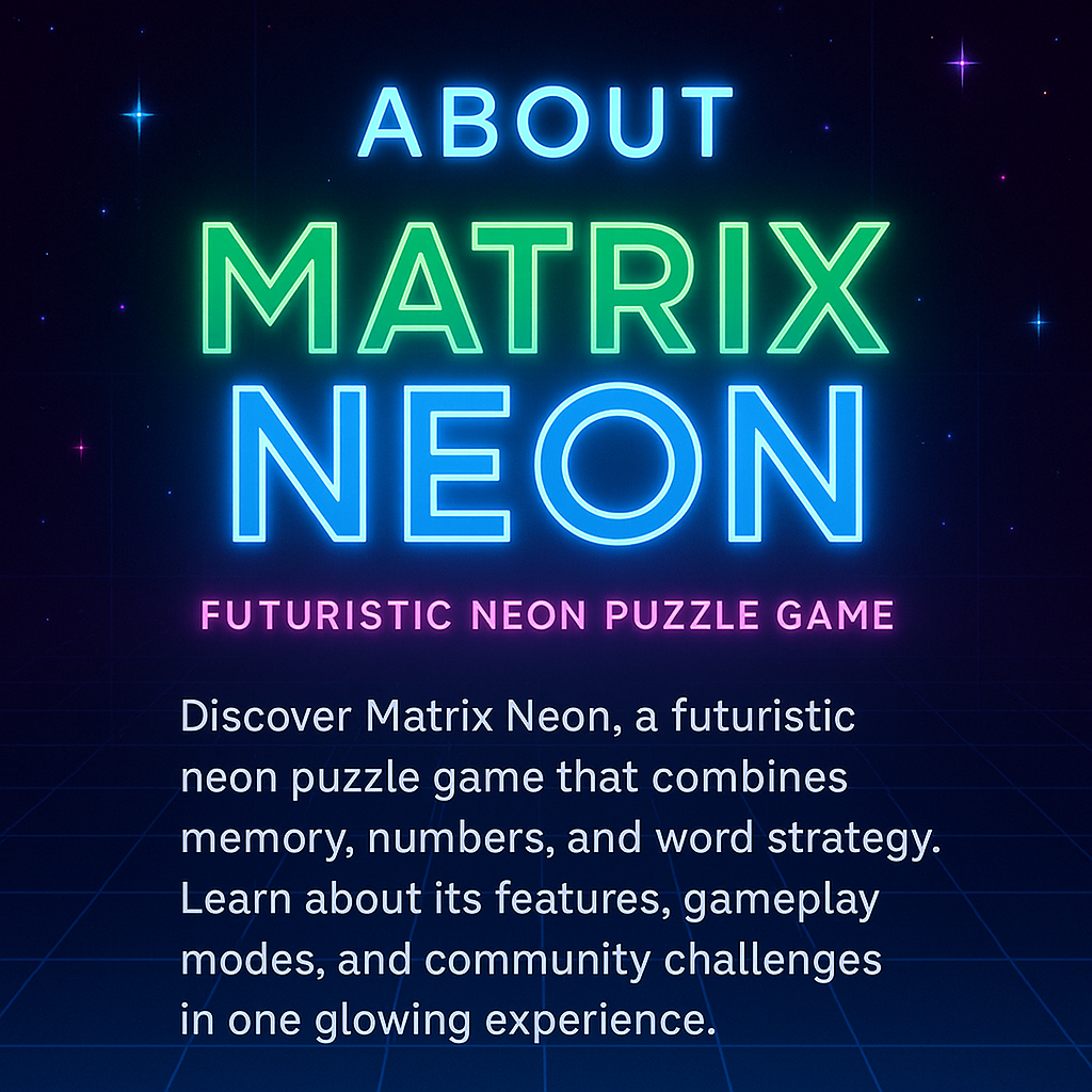 About MatrixNeon | Neon Puzzle Game & Community